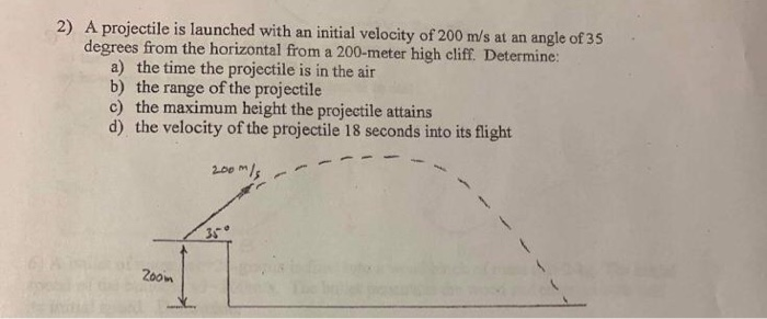 Solved 2) A projectile is launched with an initial velocity | Chegg.com