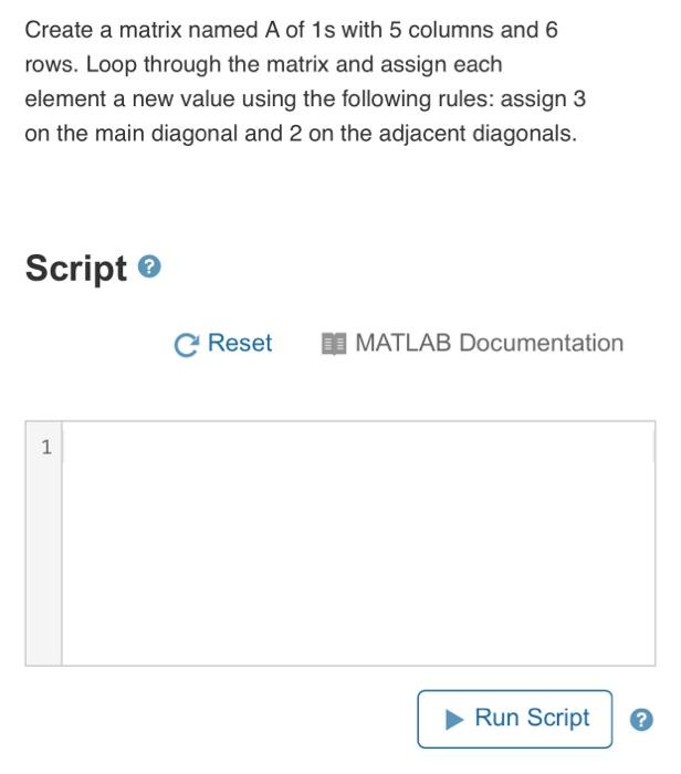 Solved Create a matrix named A of 1s with 5 columns and 6 | Chegg.com