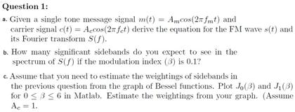 Solved Given a single tone message signal w(t) = Am cos(2pi | Chegg.com