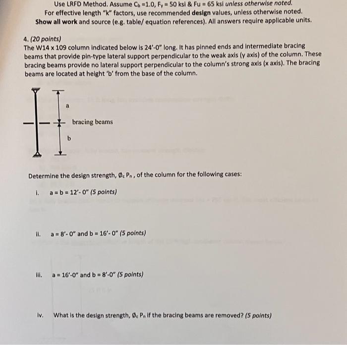 Solved Use LRFD Method. Assume Cb=1.0,Fy=50ksi&Fu=65ksi | Chegg.com