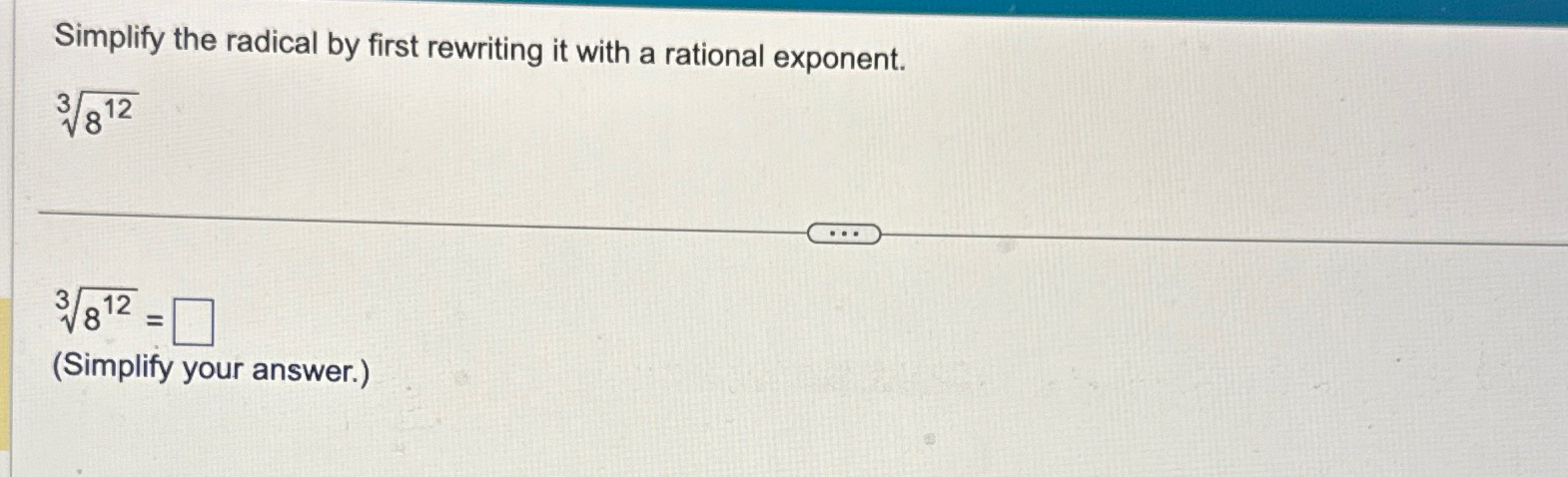 Solved Simplify the radical by first rewriting it with a | Chegg.com