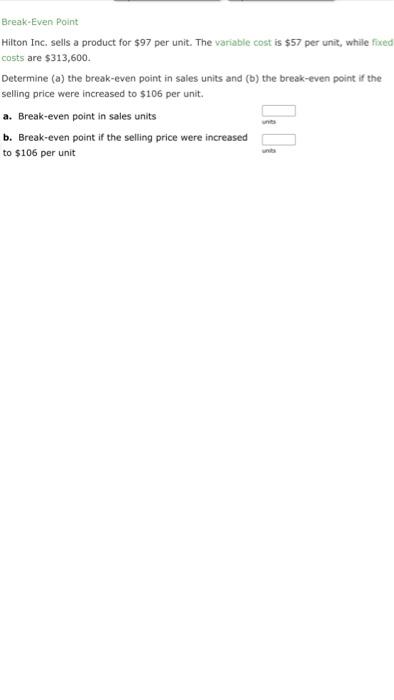 Solved Break-Even Point Hitton Inc. sells a product for $97 | Chegg.com