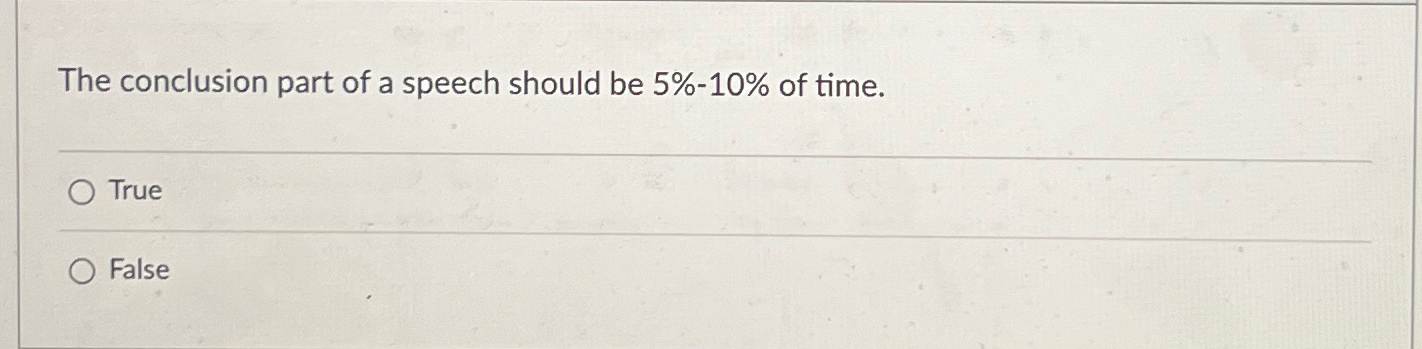 Solved The conclusion part of a speech should be 5%-10% ﻿of | Chegg.com