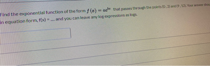 Solved find the exponential funcgion of the form f(x) = | Chegg.com