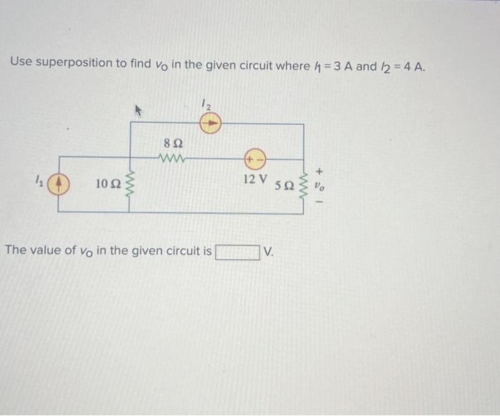 Solved Use superposition to find v0 in the given circuit | Chegg.com
