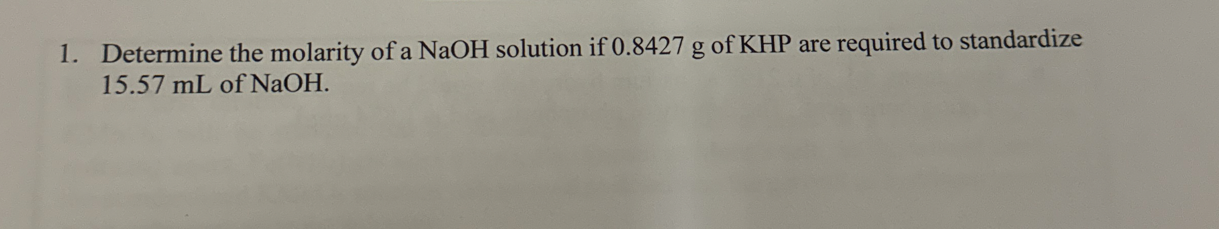 Solved Determine the molarity of a NaOH solution if 0.8427 | Chegg.com