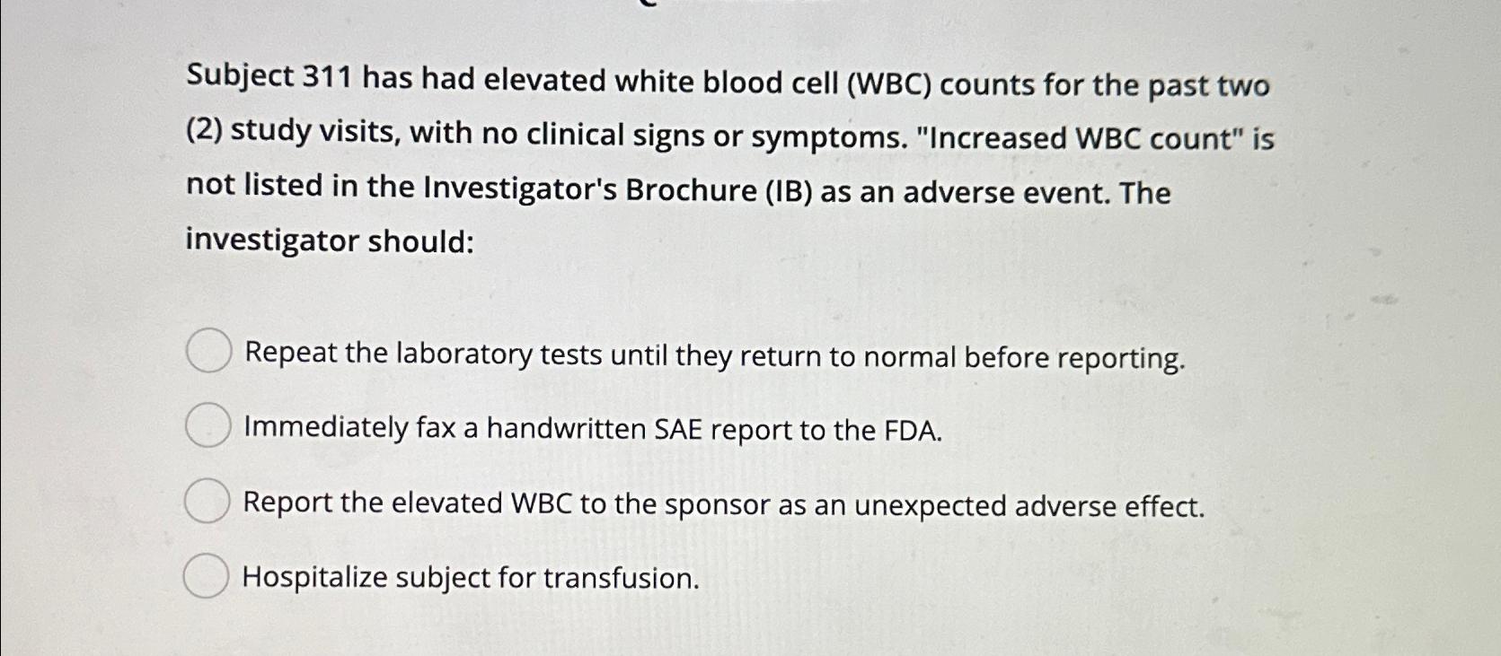 Solved Subject 311 ﻿has had elevated white blood cell (WBC) | Chegg.com