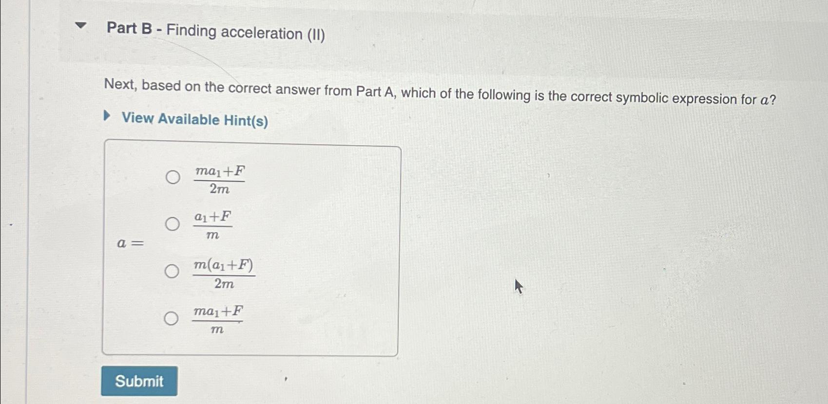 Solved Part B - ﻿Finding acceleration (II)Next, based on the | Chegg.com