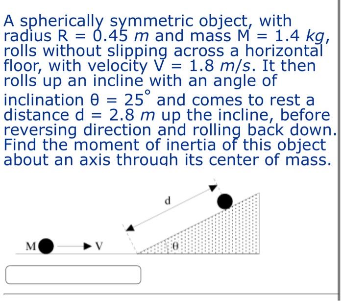 Solved A Spherically Symmetric Object With Radius R 0 45 M