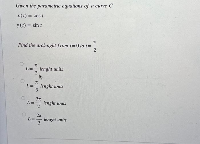 Solved Given the parametric equations of a curve C x (t) = | Chegg.com