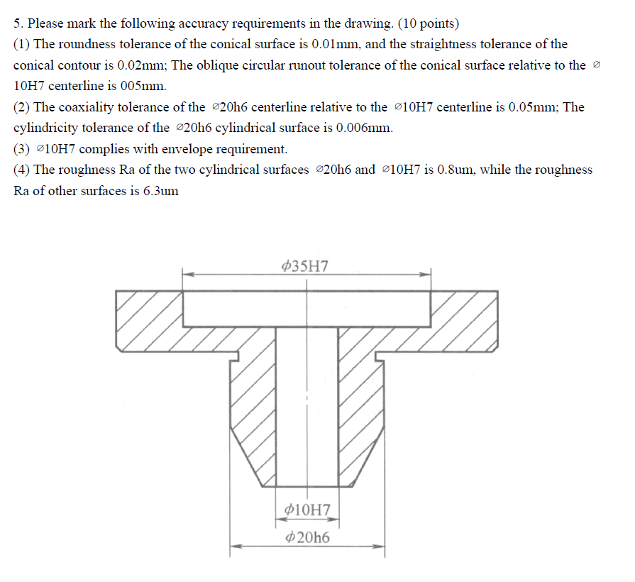 Solved Please mark the following accuracy requirements in | Chegg.com