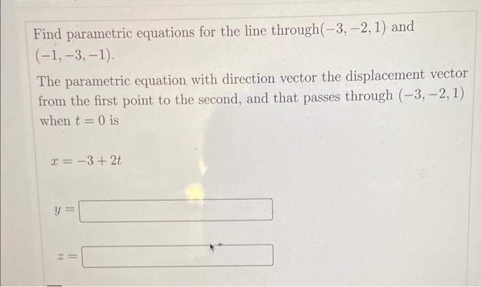 Solved Find parametric equations for the line through | Chegg.com
