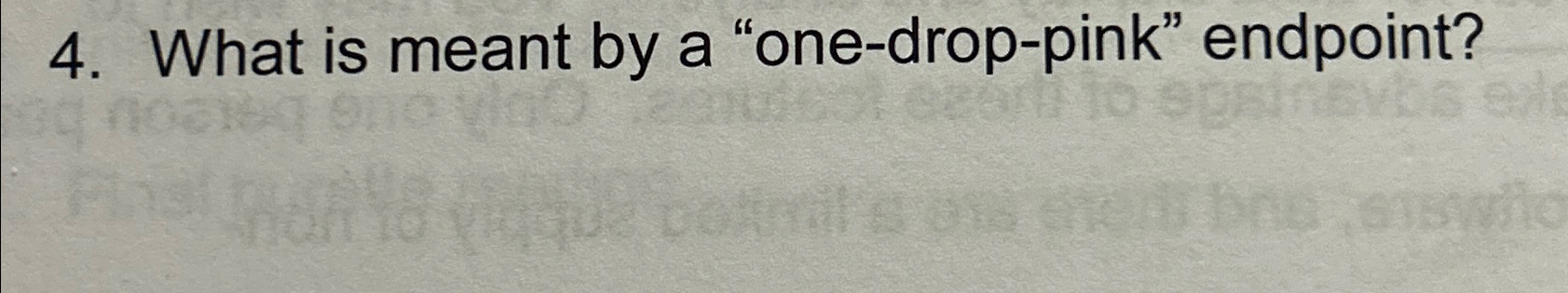 Solved What is meant by a "one-drop-pink" endpoint? | Chegg.com