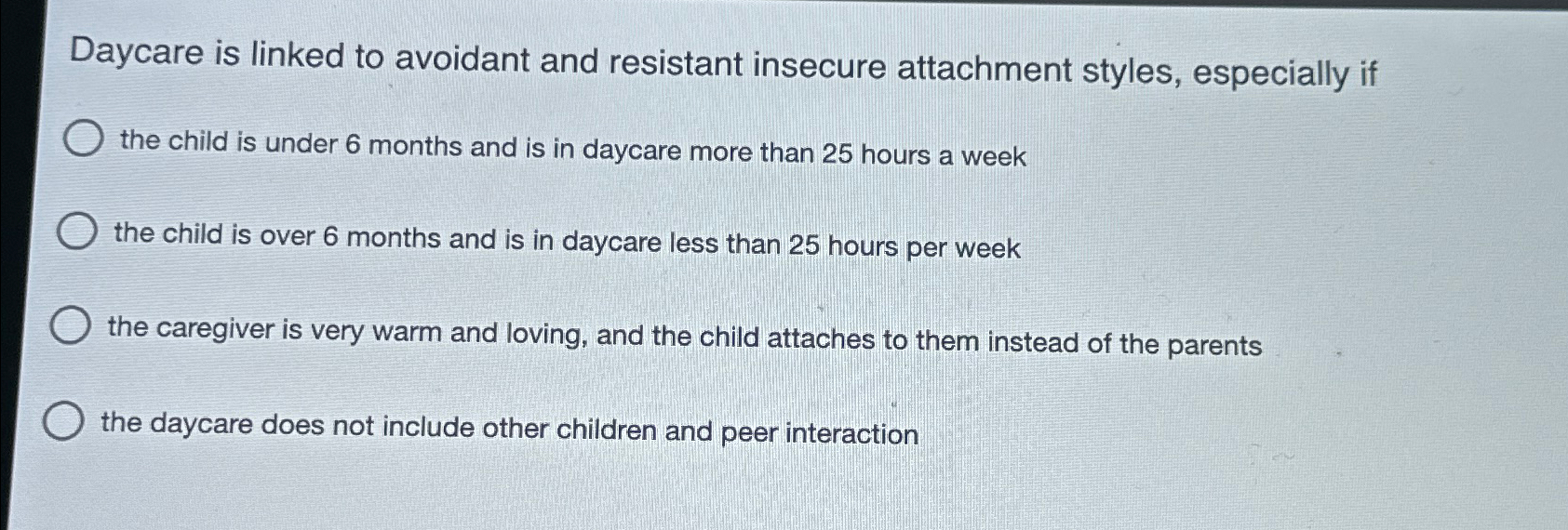 Solved Daycare is linked to avoidant and resistant insecure | Chegg.com