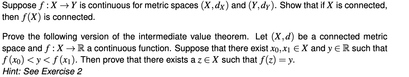 Solved Suppose f:x→Y ﻿is continuous for metric spaces (x,dx) | Chegg.com