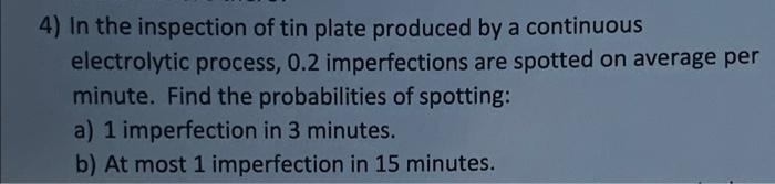 Solved 4) In the inspection of tin plate produced by a | Chegg.com