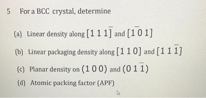 Solved 5 For a BCC crystal, determine (a) Linear density | Chegg.com