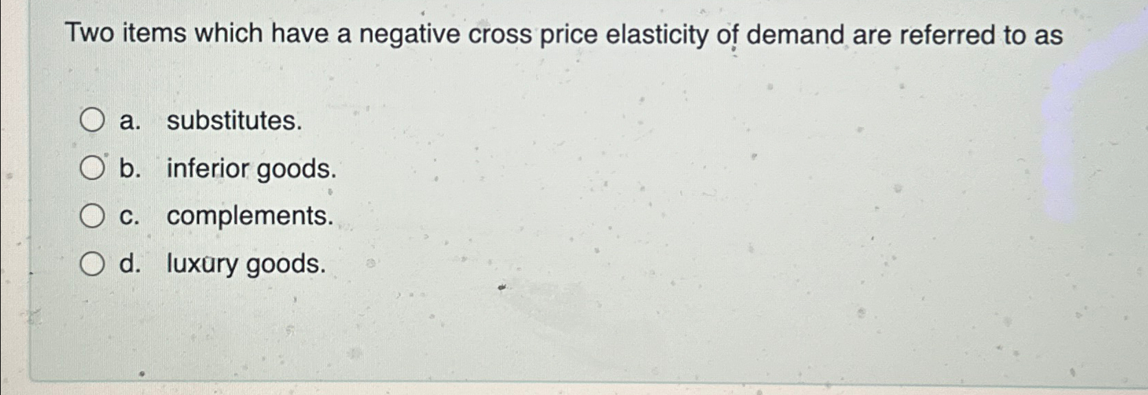 Solved Two items which have a negative cross price | Chegg.com