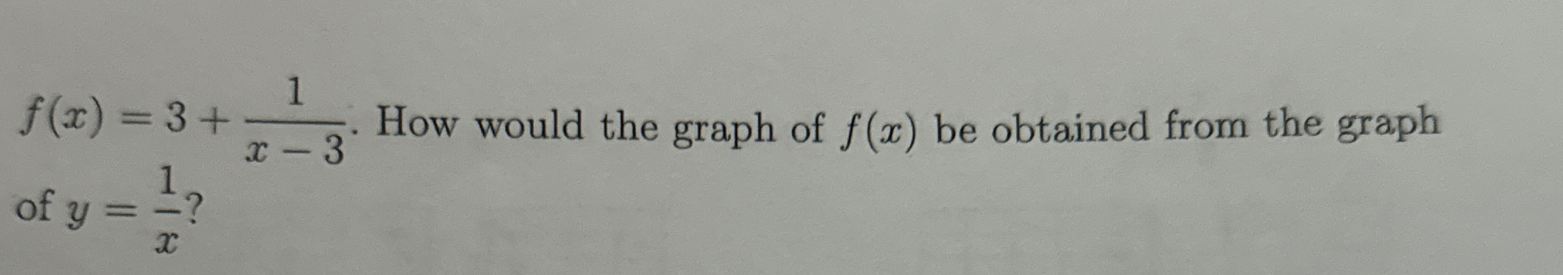 Solved F X 3 1x 3 ﻿how Would The Graph Of F X ﻿be