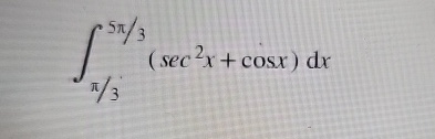 Solved ∫π35π3(sec2x+cosx)dx | Chegg.com