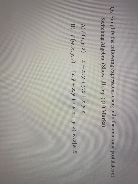 Solved Q2: Simplify the following expressions using only | Chegg.com