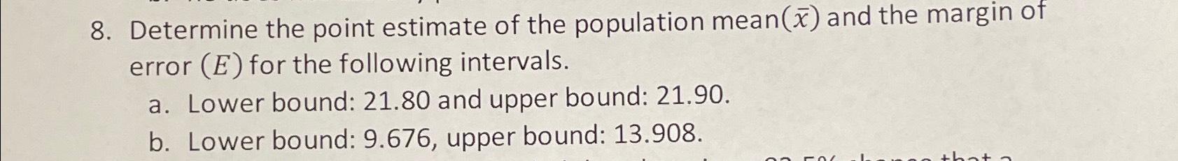 Solved Determine the point estimate of the population mean | Chegg.com