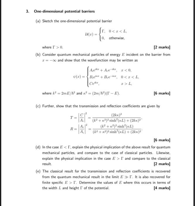 Solved 3. One-dimensional potential barriers (a) Sketch the | Chegg.com Solved 3. One-dimensional potential barriers (a) Sketch the | Chegg.com