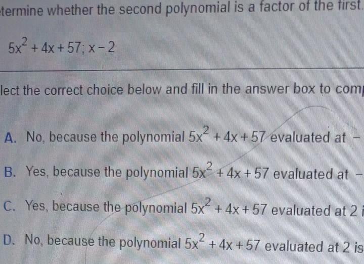 Solved termine whether the second polynomial is a factor of | Chegg.com
