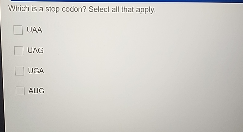 Solved Which is a stop codon? Select all that | Chegg.com