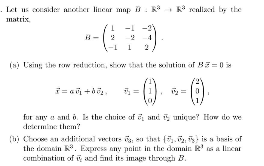 Solved Let us consider another linear map B : R3 + R3 | Chegg.com
