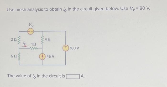 Solved Use mesh analysis to obtain i0 in the circuit given | Chegg.com