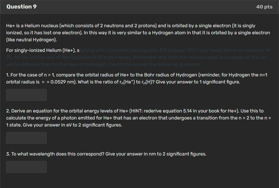 Solved He+ ﻿is a Helium nucleus (which consists of 2 | Chegg.com