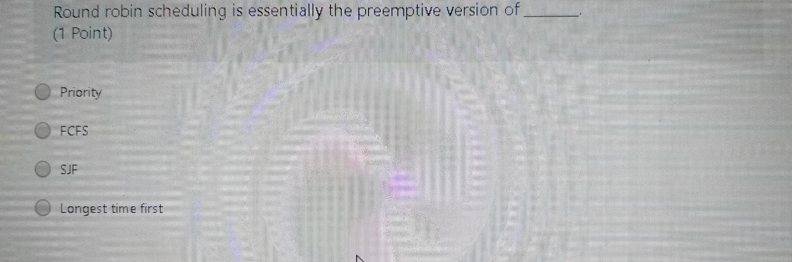 Solved Round robin scheduling is essentially the preemptive | Chegg.com