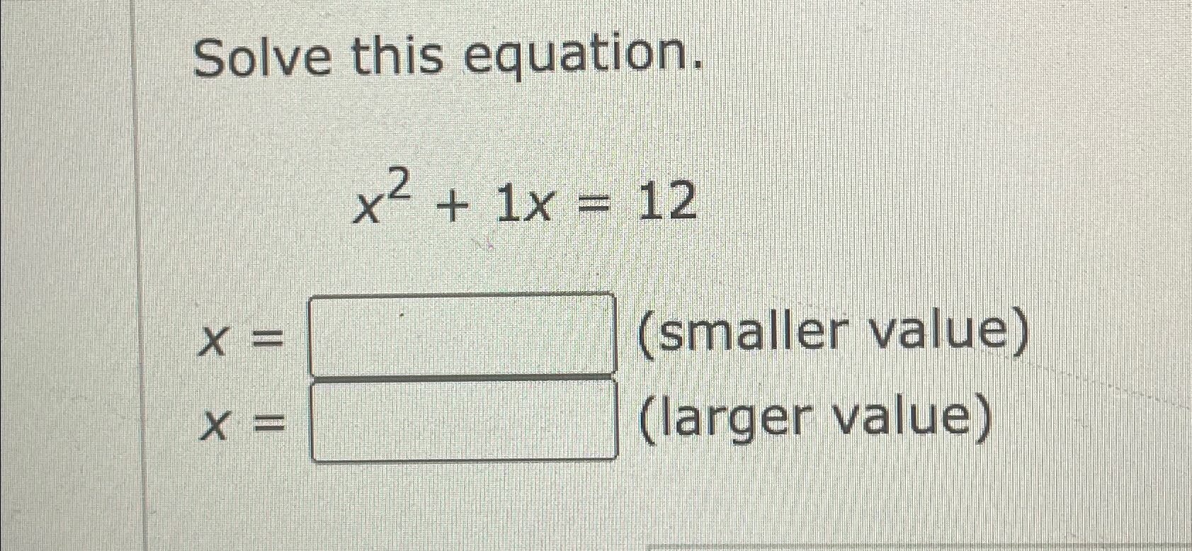 Solved Solve this equation.x2+1x=12x=(smaller | Chegg.com
