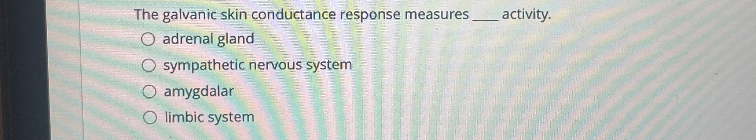 Solved The galvanic skin conductance response measures q, | Chegg.com