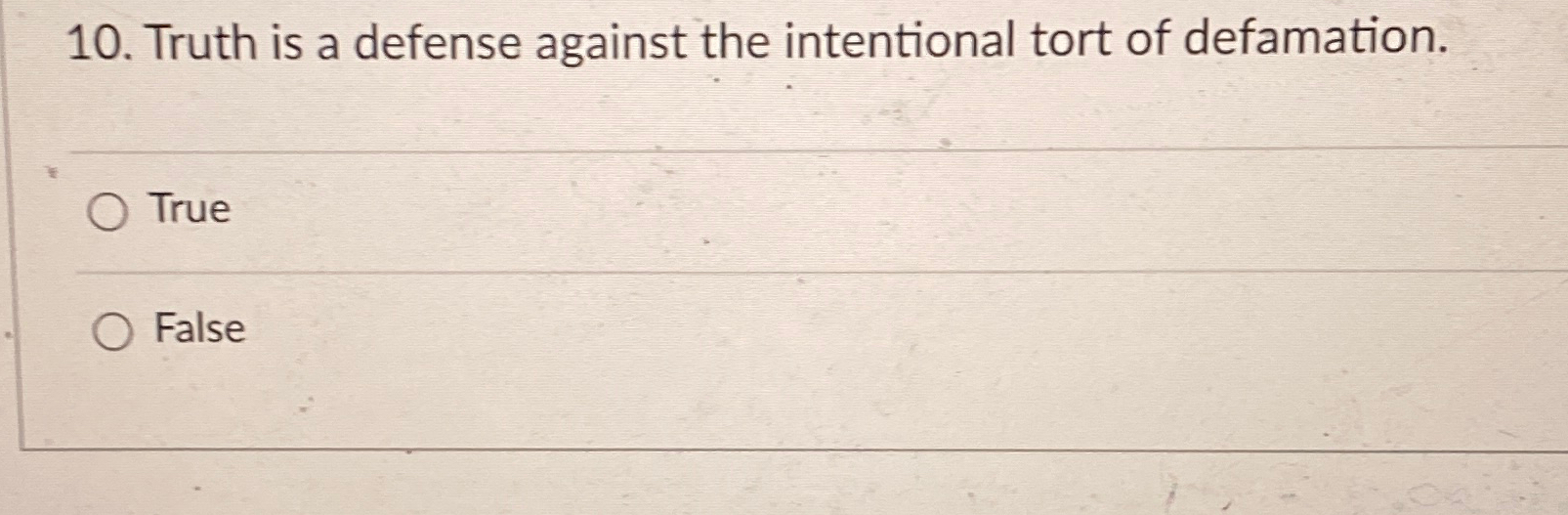 Solved Truth is a defense against the intentional tort of | Chegg.com