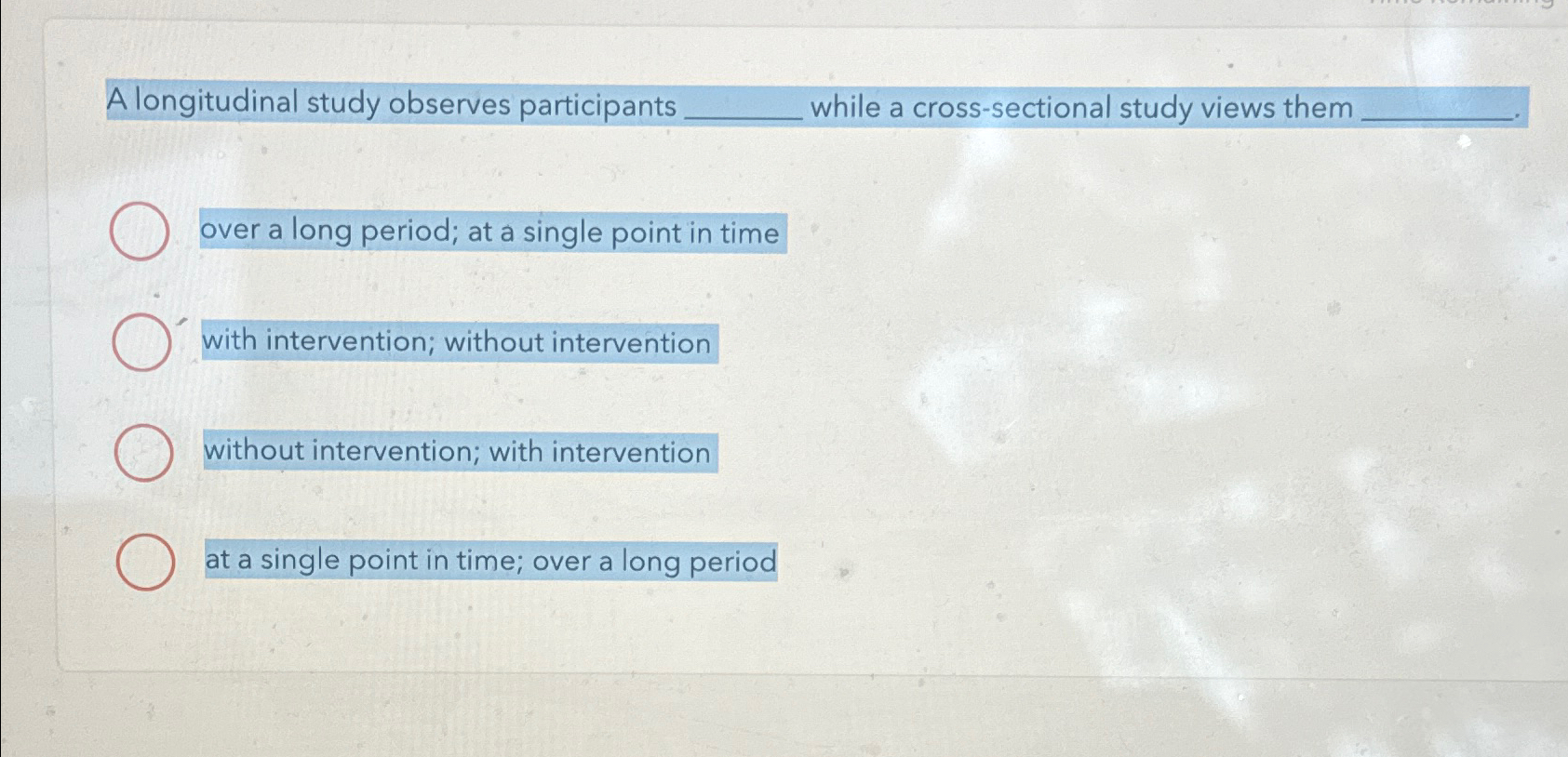 Solved A longitudinal study observes participants q, ﻿while | Chegg.com