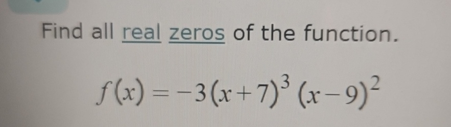 Solved Find all real zeros of the | Chegg.com