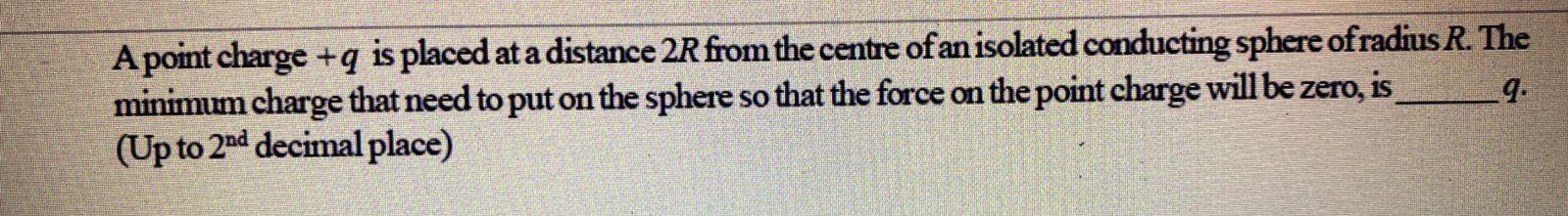 Solved A point charge +q ﻿is placed at a distance 2R ﻿from | Chegg.com