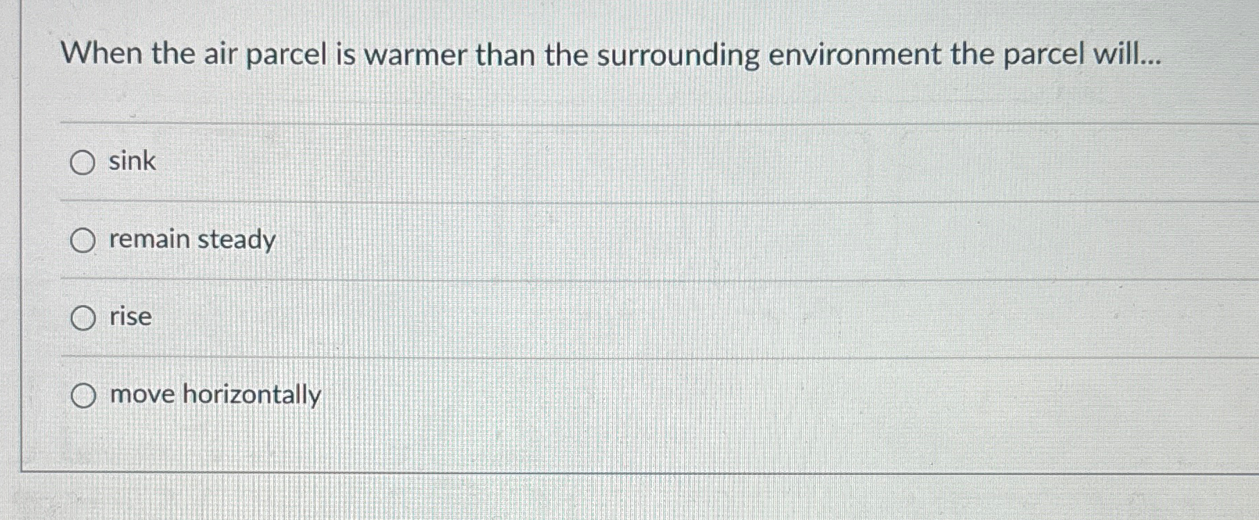 Solved When the air parcel is warmer than the surrounding | Chegg.com