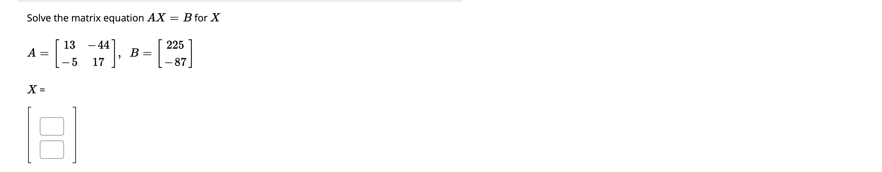 Solved Solve the matrix equation Ax=B ﻿for x ﻿Use inverse | Chegg.com