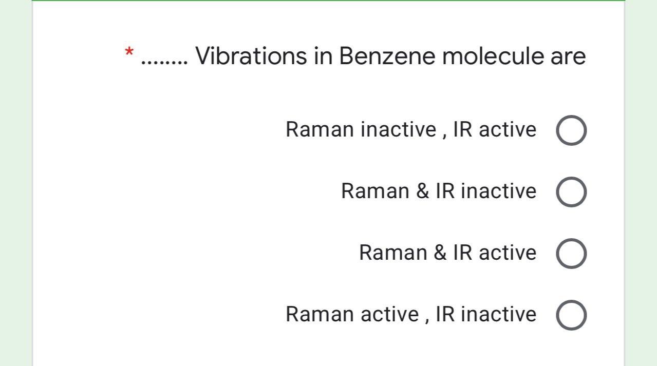 Solved Vibrations in Benzene molecule are Raman inactive , | Chegg.com