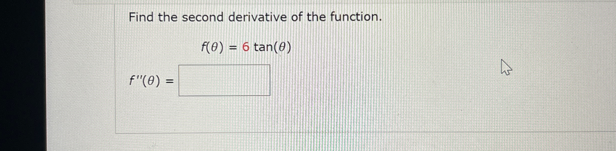 Solved Find the second derivative of the | Chegg.com