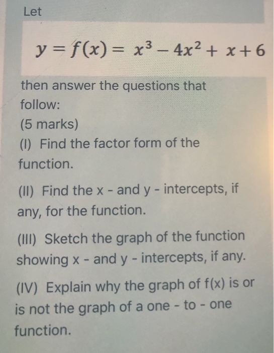 Solved Let y=f(x) = x3 - 4x2 + x + 6 then answer the | Chegg.com