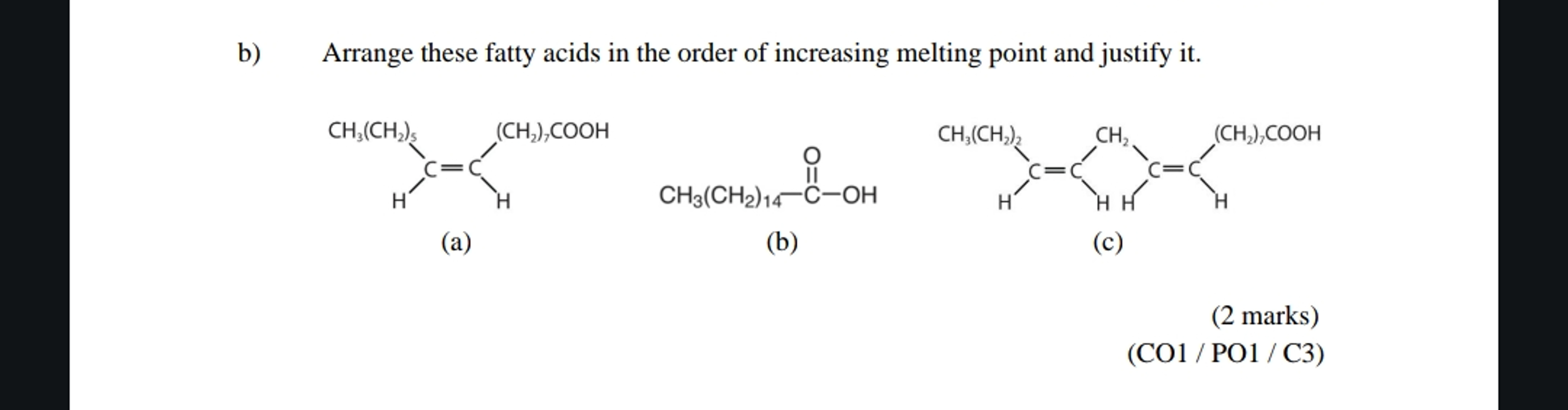 Solved b) ﻿Arrange these fatty acids in the order of | Chegg.com