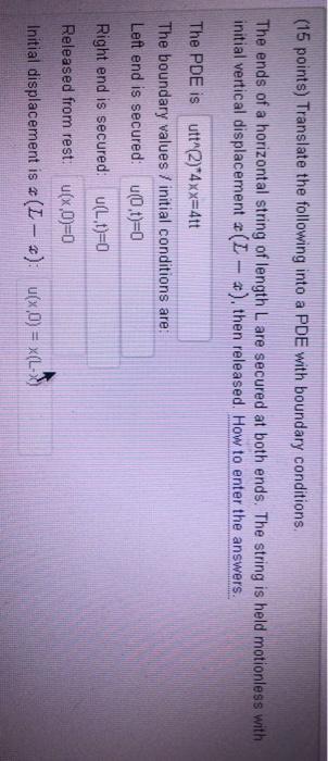 Solved (15 points) Translate the following into a PDE with | Chegg.com