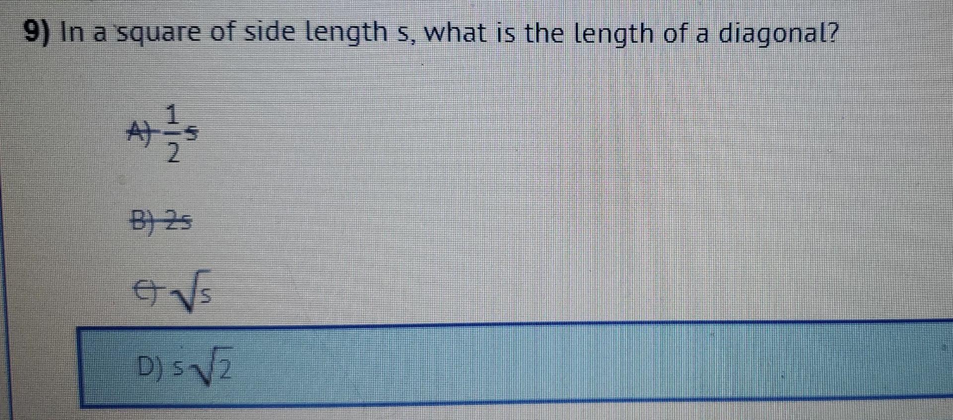 Solved 9) In a square of side length s, what is the length | Chegg.com