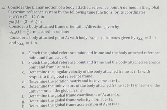 2. Consider the planar motion of a body attached | Chegg.com