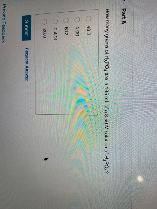 Solved Part A How many grams of H3PO4 are in 135 mL of a | Chegg.com