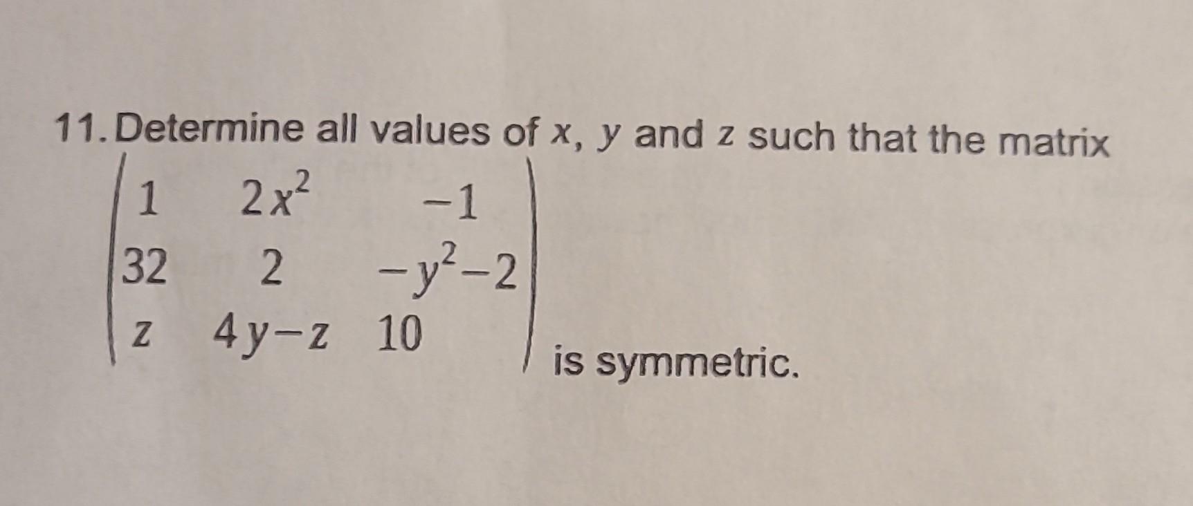 Solved 11. Determine all values of x, y and z such that the | Chegg.com